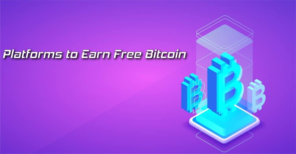Free Bitcoin Platforms to Earn BTC